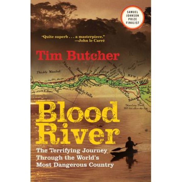 Tim Butcher | Other | Blood River The Terrifying Journey Through The ...